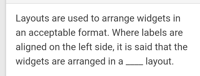 Solved Layouts are used to arrange widgets in an acceptable | Chegg.com