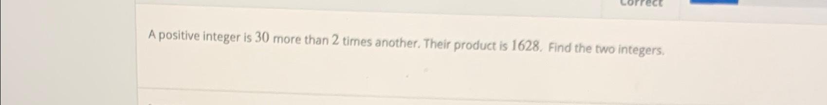 Solved A positive integer is 30 ﻿more than 2 ﻿times another. | Chegg.com