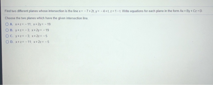 Solved Find two different planes whose intersection is the | Chegg.com