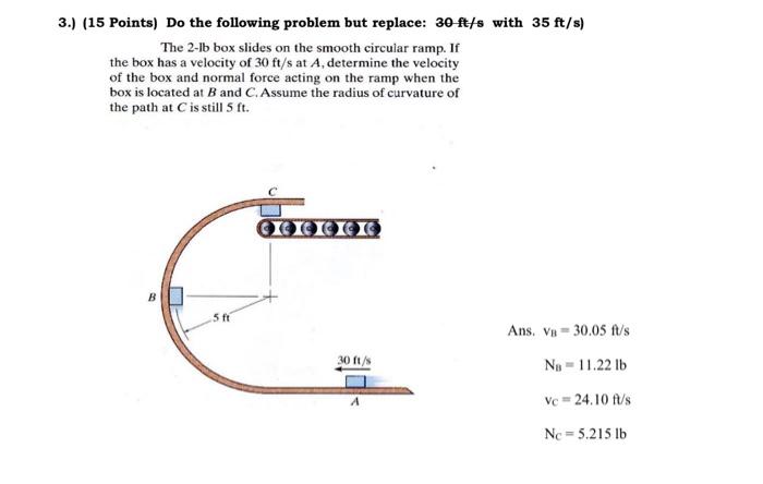 Solved 3.) (15 Points) Do the following problem but replace: | Chegg.com