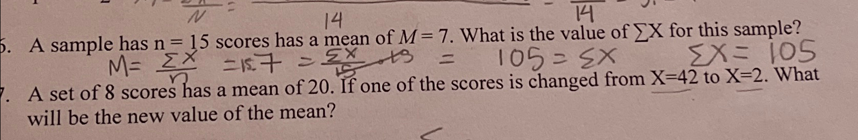 Solved A sample has n=15 ﻿scores has a mean of M=7. ﻿What is | Chegg.com