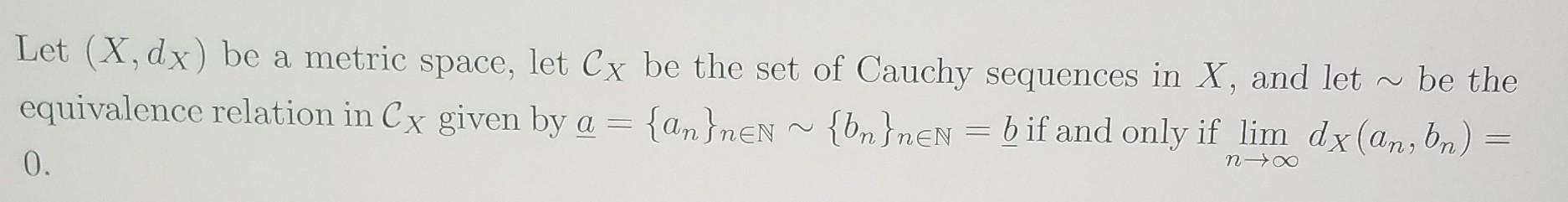 Solved Let (X,dX) be a metric space, let CX be the set of | Chegg.com