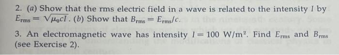 Solved 2. (a) Show that the rms electric field in a wave is | Chegg.com