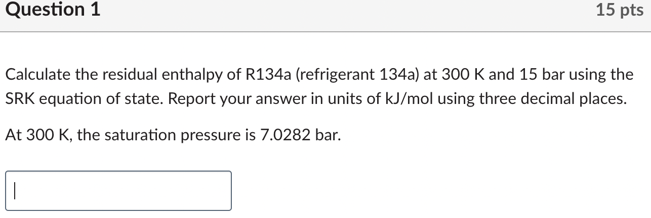 Solved Question 1Calculate the residual enthalpy | Chegg.com
