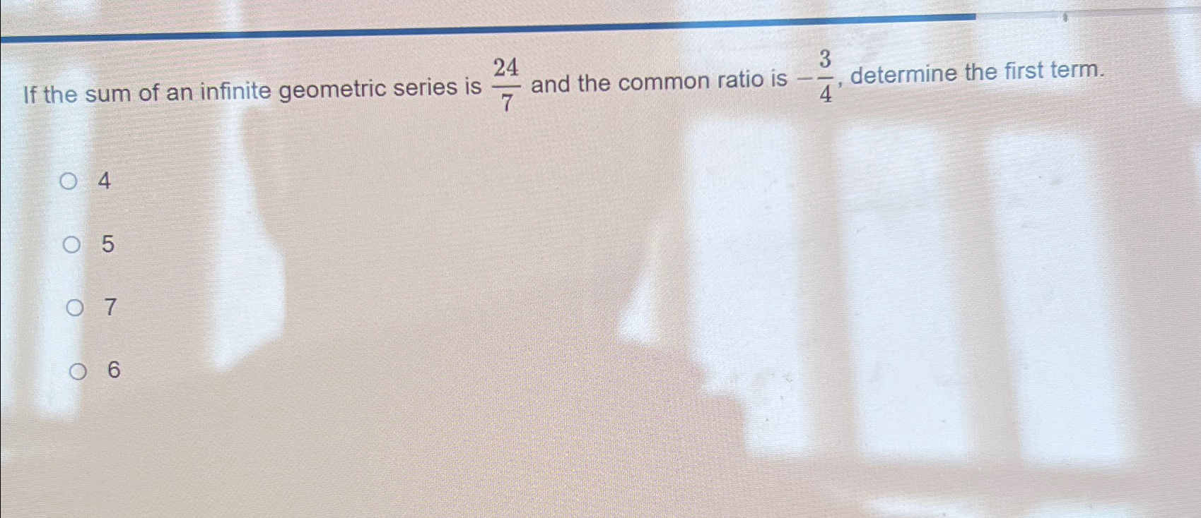 Solved If the sum of an infinite geometric series is 247 | Chegg.com