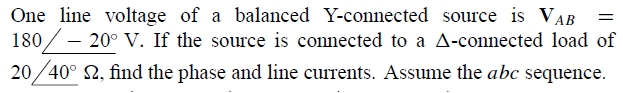 Solved One line voltage of a balanced Y-connected source is | Chegg.com