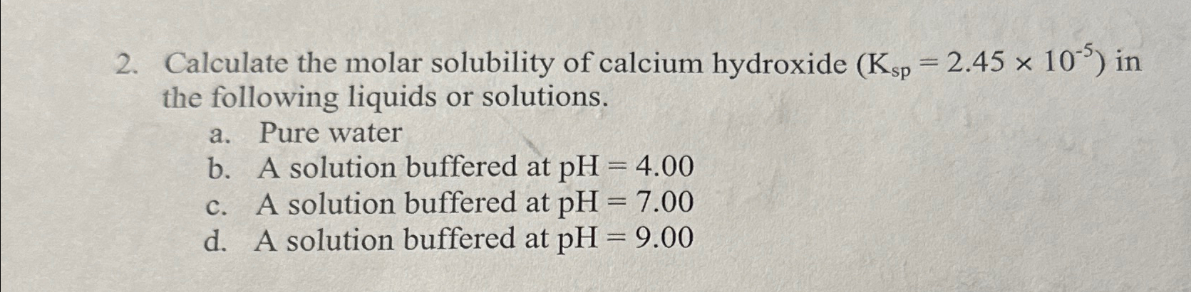 Solved Calculate the molar solubility of calcium hydroxide | Chegg.com