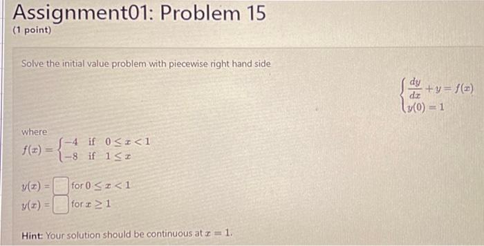 Solved Assignment01: Problem 15 (1 point) Solve the initial | Chegg.com
