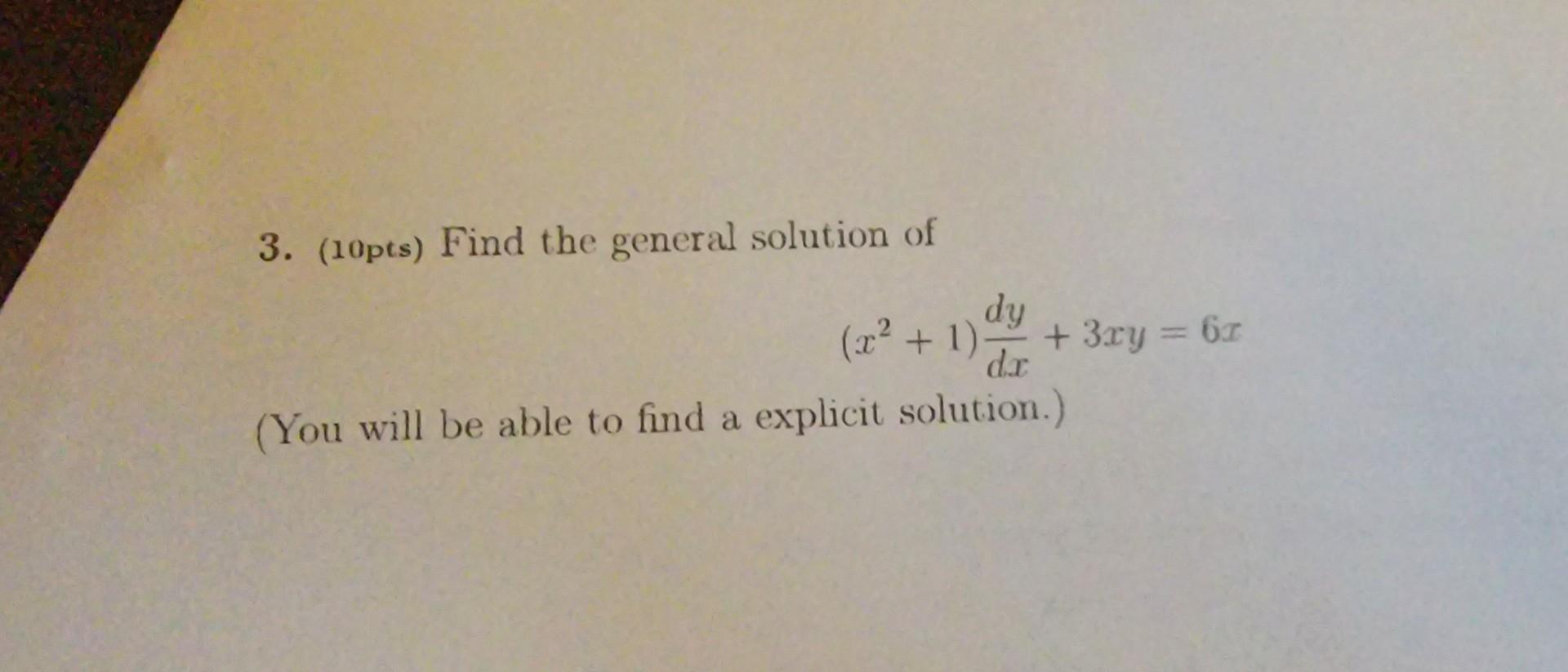 Solved 3. (10pts) Find the general solution of | Chegg.com