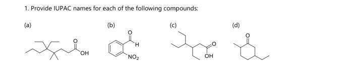 Solved 1. Provide IUPAC names for each of the following | Chegg.com