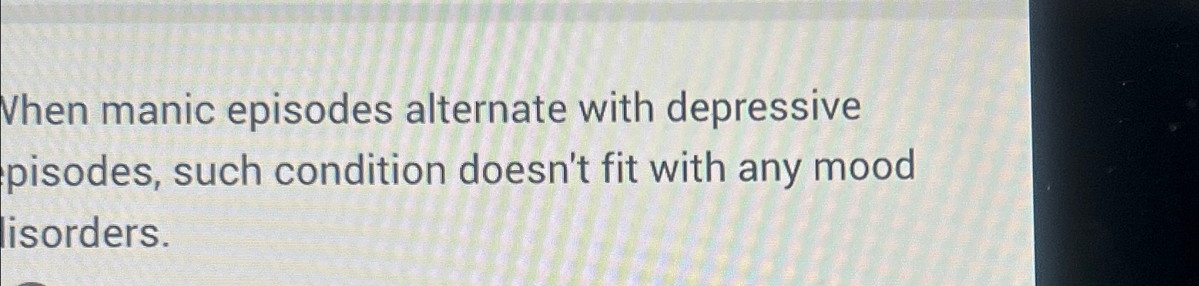 Solved When manic episodes alternate with depressive | Chegg.com