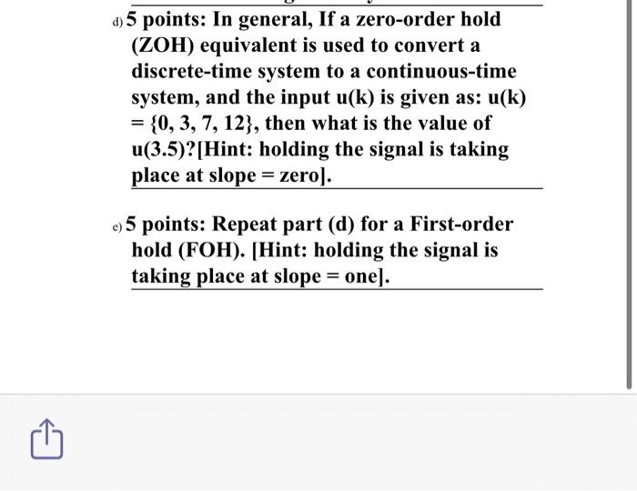 Solved d) 5 points: In general, If a zero-order hold (ZOH) | Chegg.com
