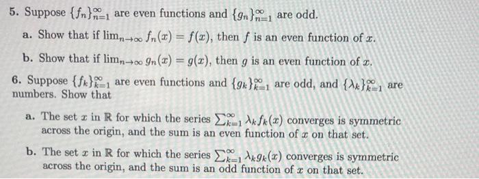 Solved 5. Suppose {fn}n=1∞ are even functions and {gn}n=1∞ | Chegg.com