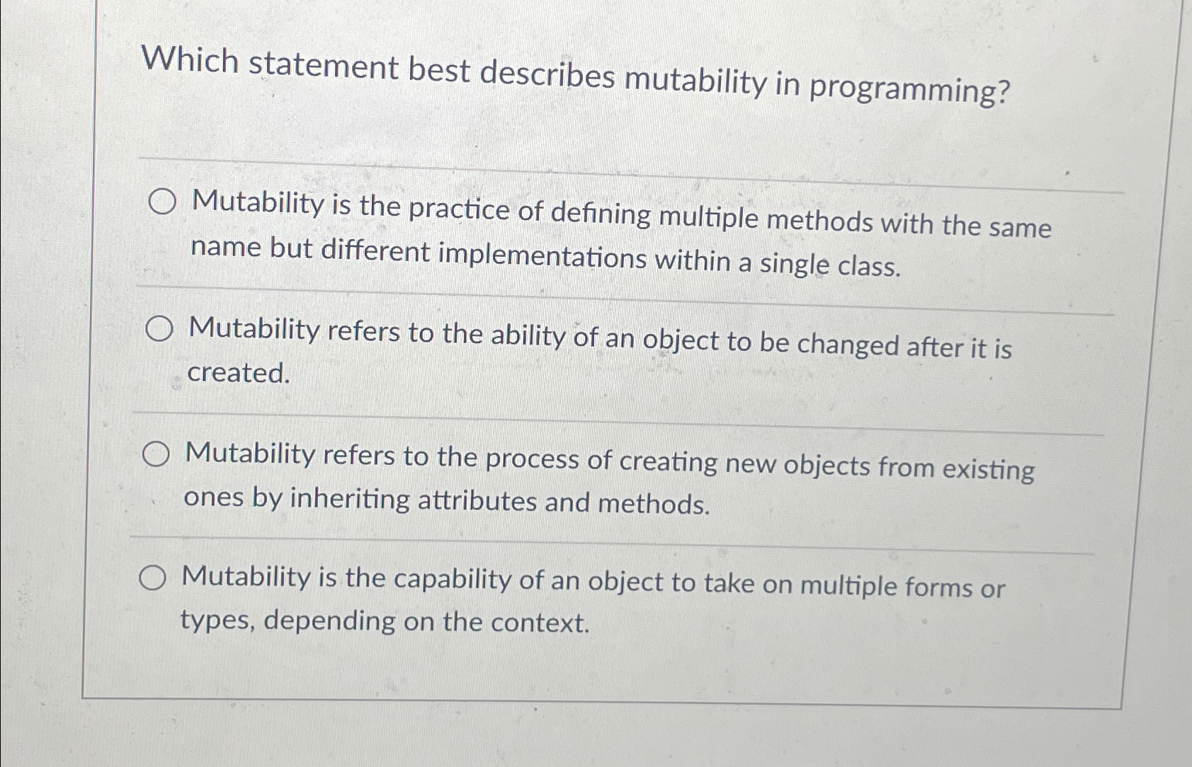 Solved Which statement best describes mutability in | Chegg.com Solved Which statement best describes mutability in | Chegg.com