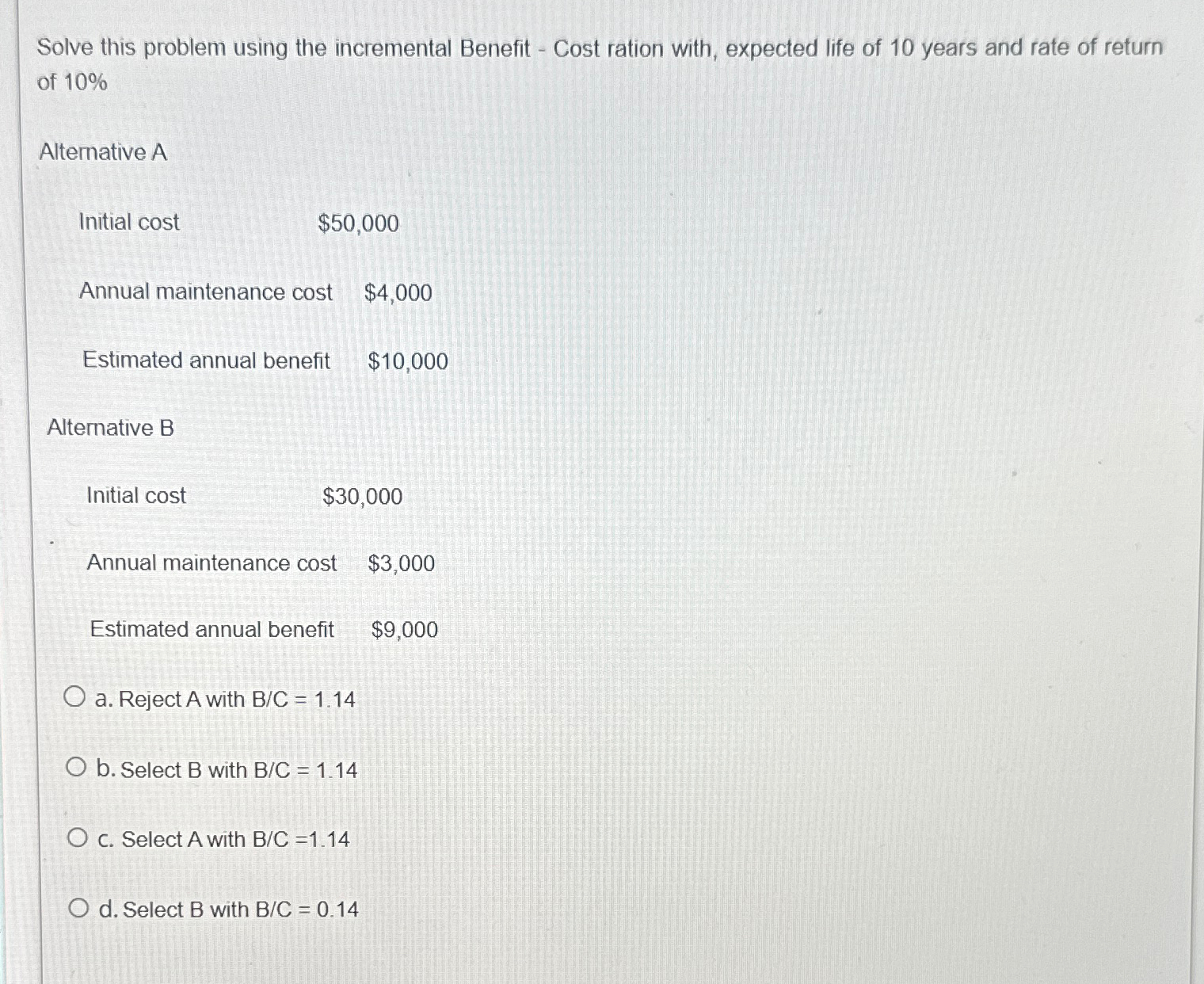 Solved Solve this problem using the incremental Benefit - | Chegg.com