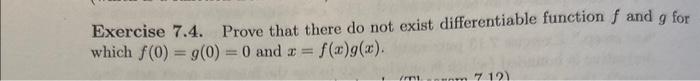 Solved Exercise 7.4. Prove that there do not exist | Chegg.com