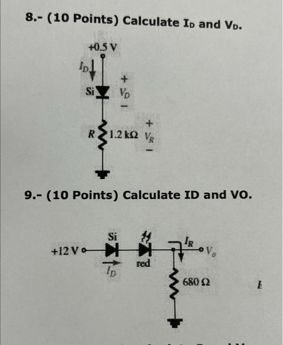 Solved 8.- (10 Points) Calculate ID and Vd. +0.5 V Ip + Si | Chegg.com
