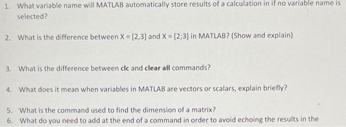 Solved 1 What Variable Name Will Matlab Automatically Store