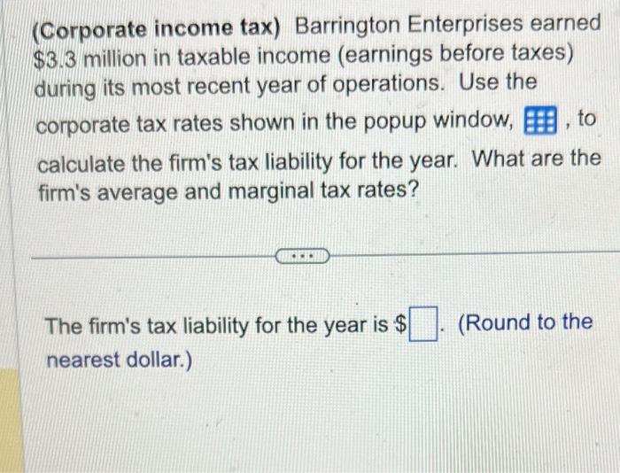 Solved (Corporate income tax) Barrington Enterprises earned | Chegg.com