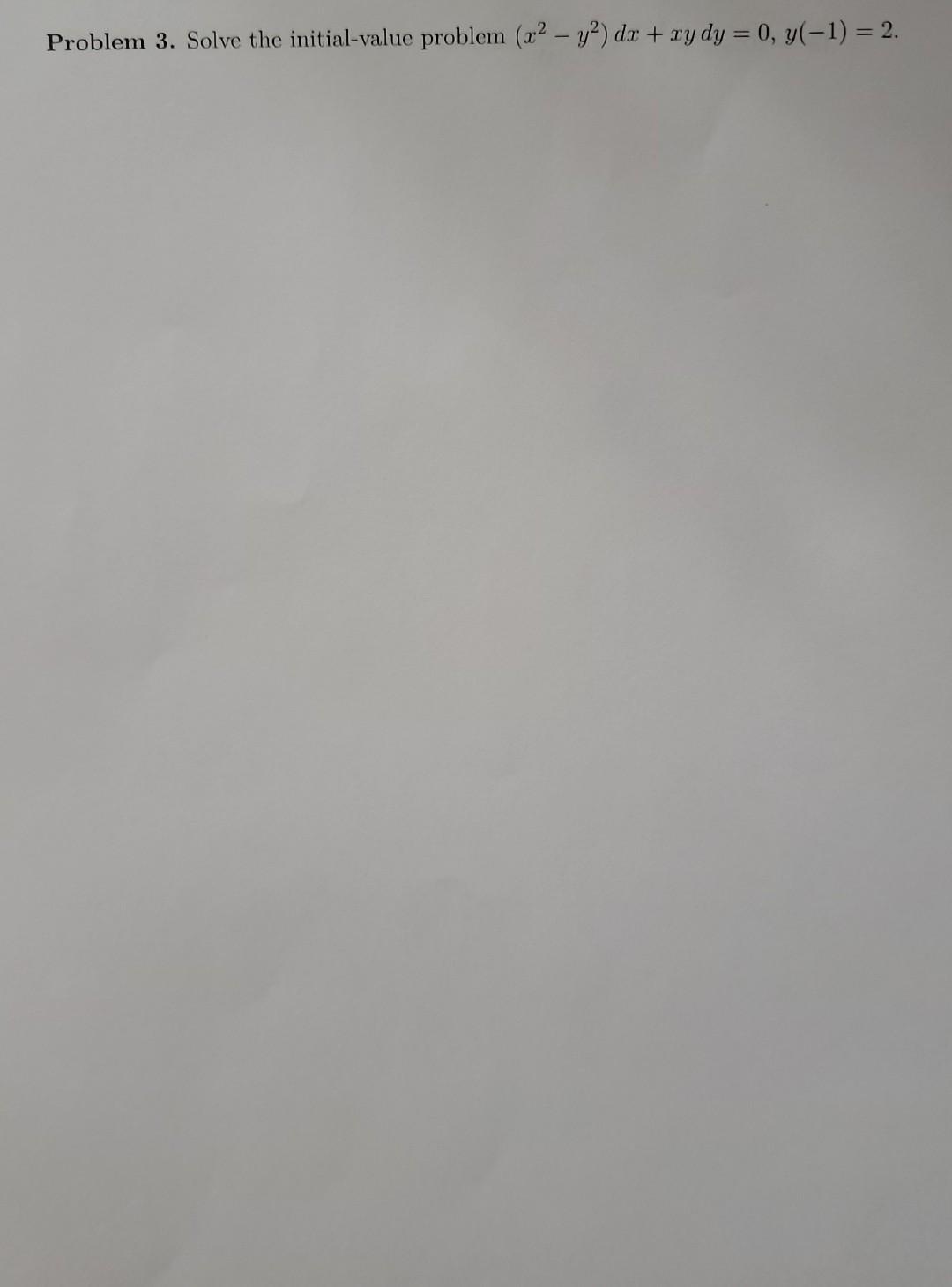 Solved Problem 3. Solve the initial-value problem | Chegg.com