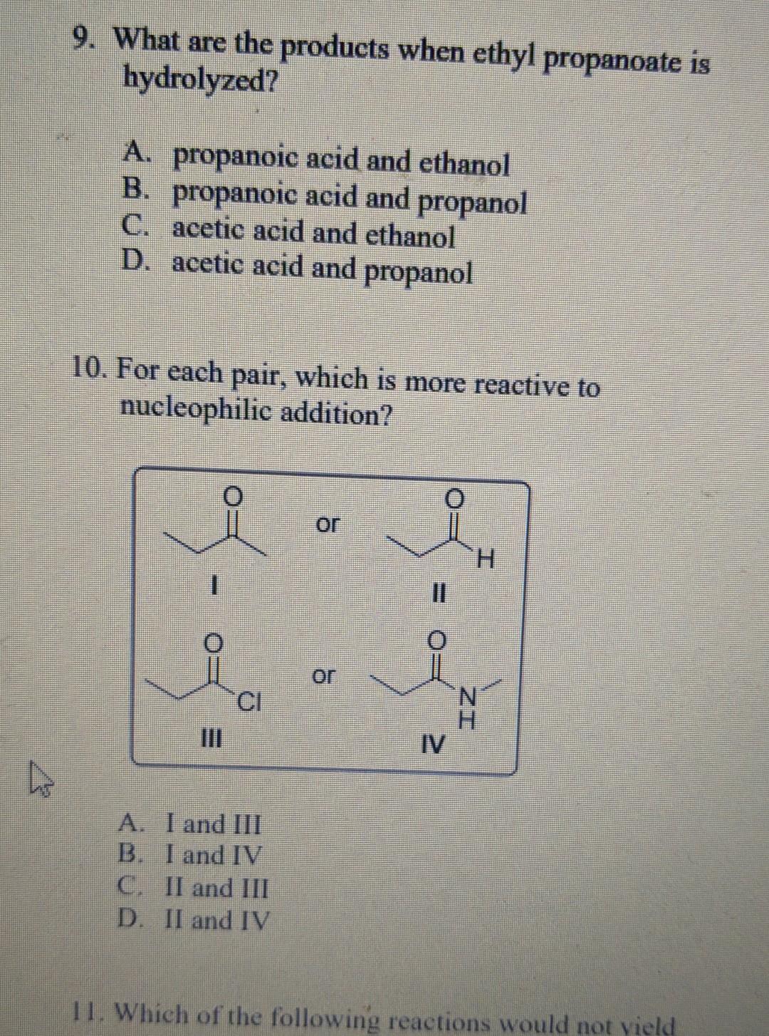 Solved 9. What are the products when ethyl propanoate is | Chegg.com