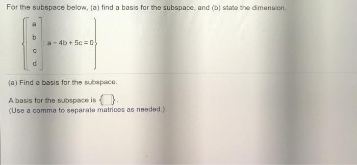 Solved For the subspace below, (a) find a basis for the | Chegg.com Solved For the subspace below, (a) find a basis for the | Chegg.com