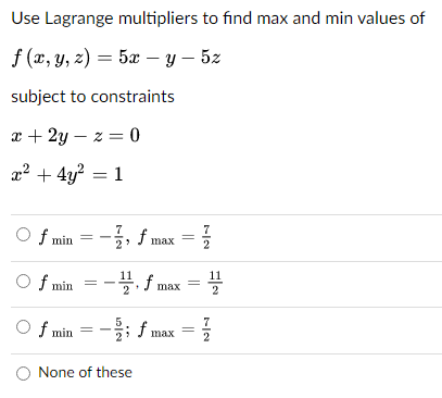 Solved Use Lagrange multipliers to find max and min values | Chegg.com