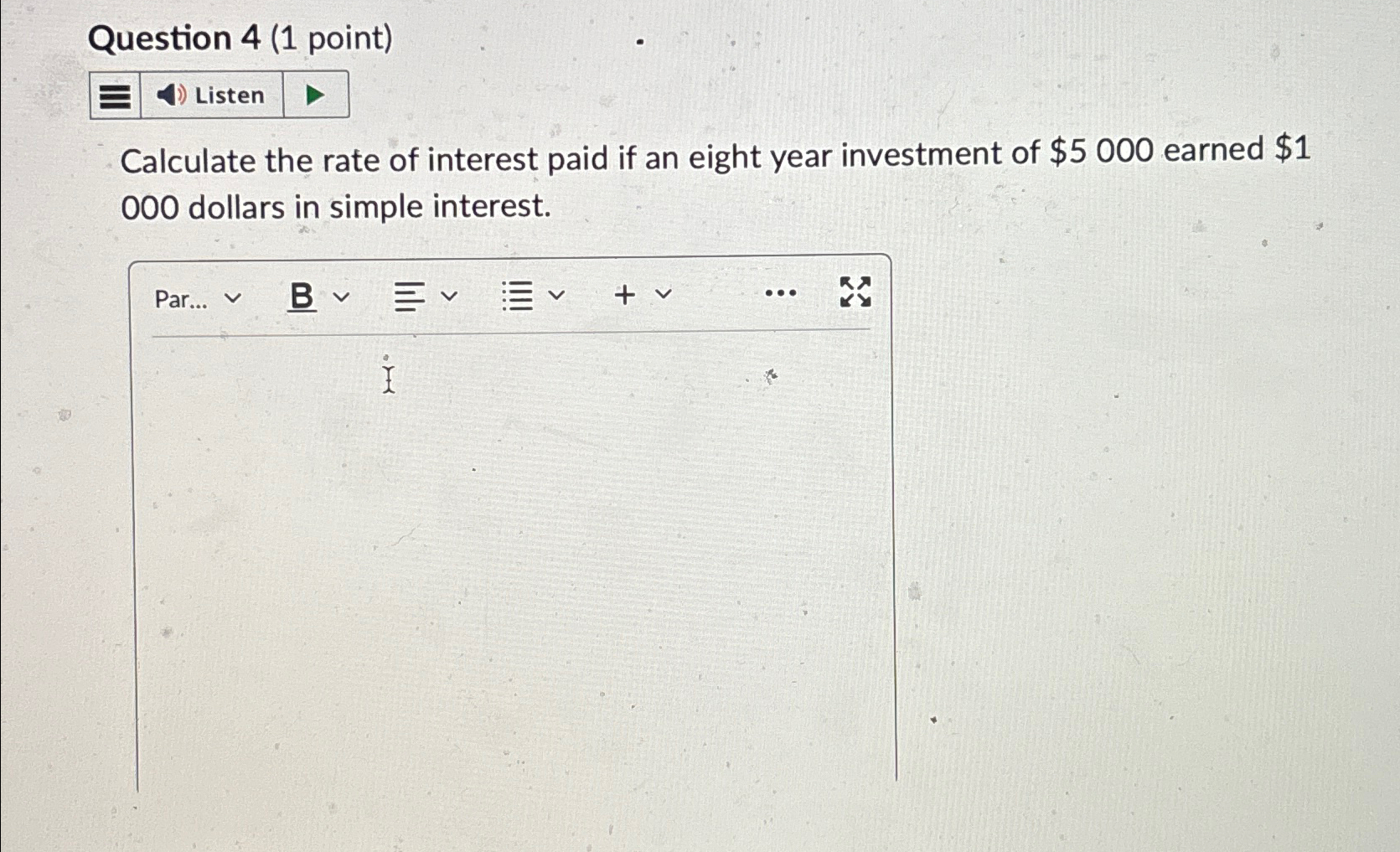 Solved Question 4 (1 ﻿point)Calculate the rate of interest | Chegg.com