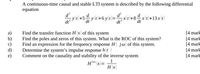 Solved A continuous-time causal and stable LTI system is | Chegg.com