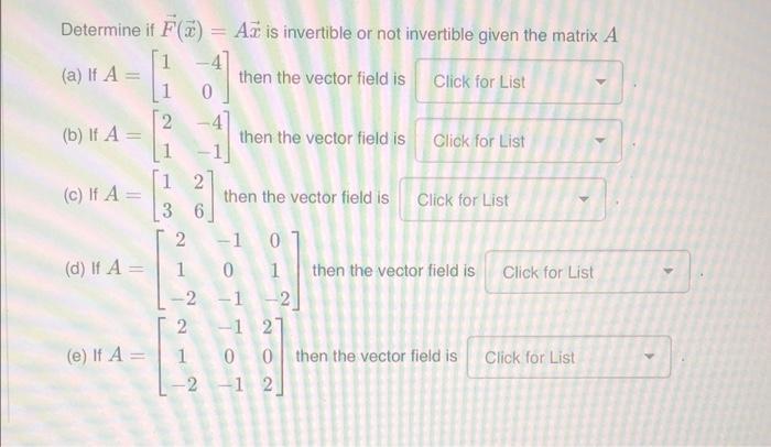 Solved Determine if F(x)=Ax is invertible or not invertible | Chegg.com