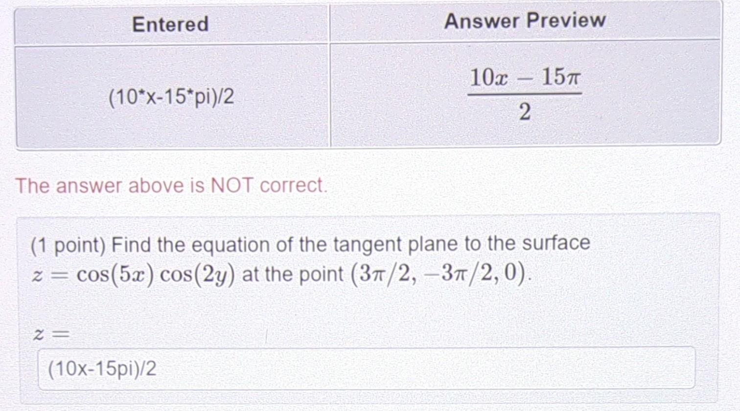 Solved The answer above is NOT correct. (1 point) Find the | Chegg.com