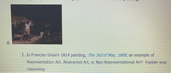 6. 1. Is Franciso Goya's 1814 painting, The 3rd of | Chegg.com