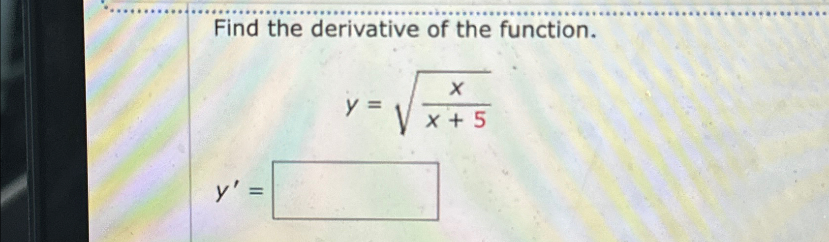Solved Find the derivative of the function.y=xx+52y'= | Chegg.com