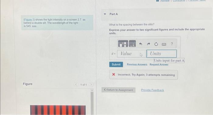 Solved (Eipure 1) shows the light intensity on a scroon 27 m | Chegg.com