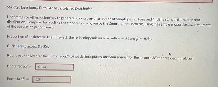 Solved Standard Error from a Formula and a Bootstrap | Chegg.com