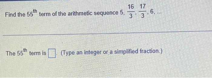 Solved F/M 21 Find the 55th term of the arithmetic sequence | Chegg.com