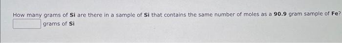 Solved How many grams of Si are there in a sample of Si that | Chegg.com