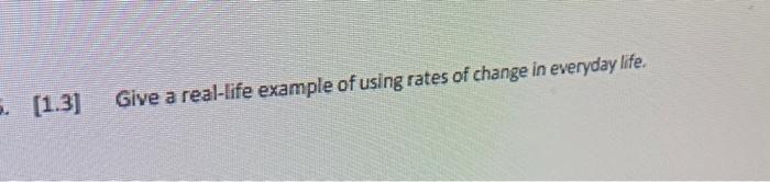 Solved 5. (1.3) Give a real-life example of using rates of | Chegg.com