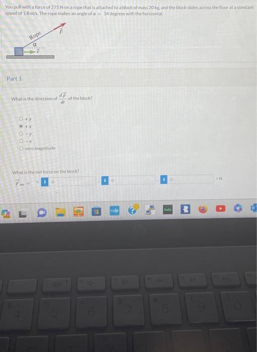 Solved What is the net force on the block? Fot