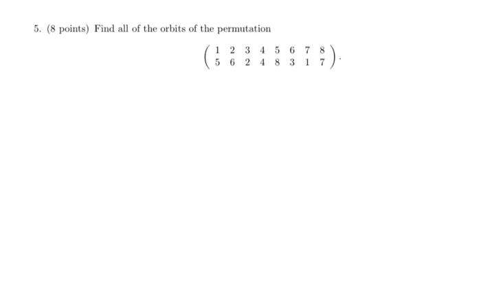 Solved 5. (8 points) Find all of the orbits of the | Chegg.com