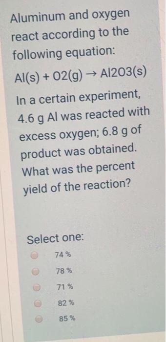 Solved Aluminum and oxygen react according to the following | Chegg.com
