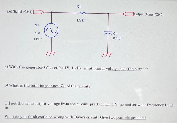 Solved a) With the generator (V1) set for 1 V,1kHz, what | Chegg.com