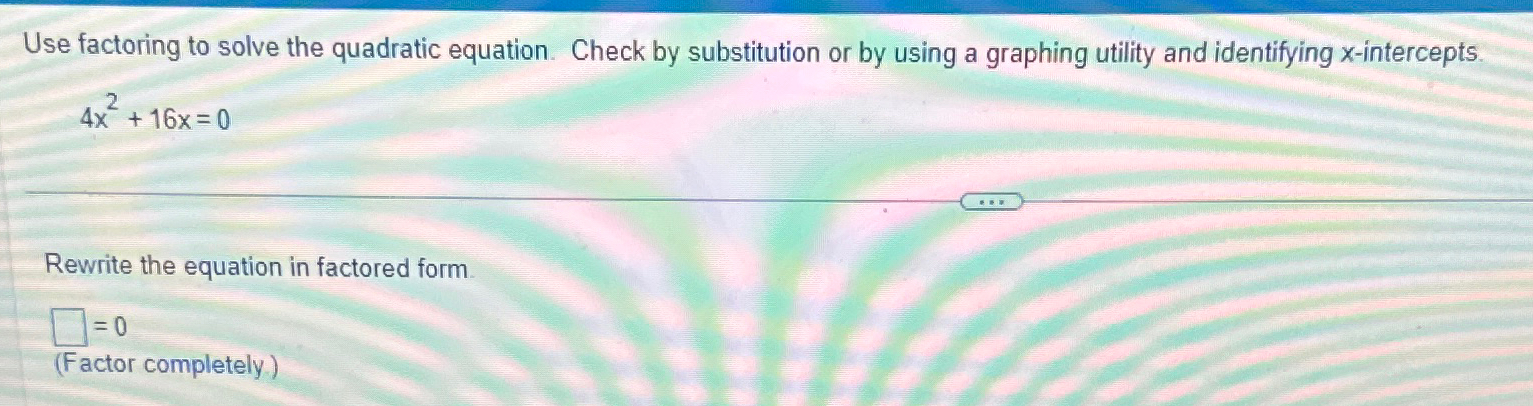 Solved Use factoring to solve the quadratic equation. Check | Chegg.com