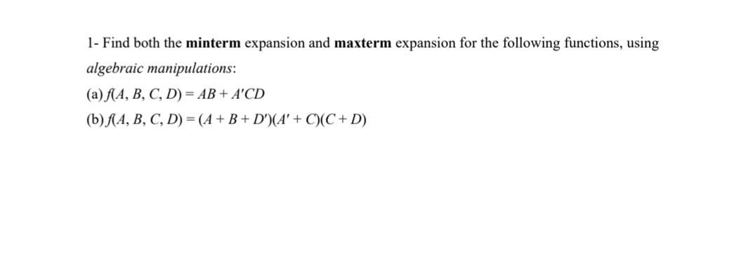 Solved 1- Find both the minterm expansion and maxterm | Chegg.com