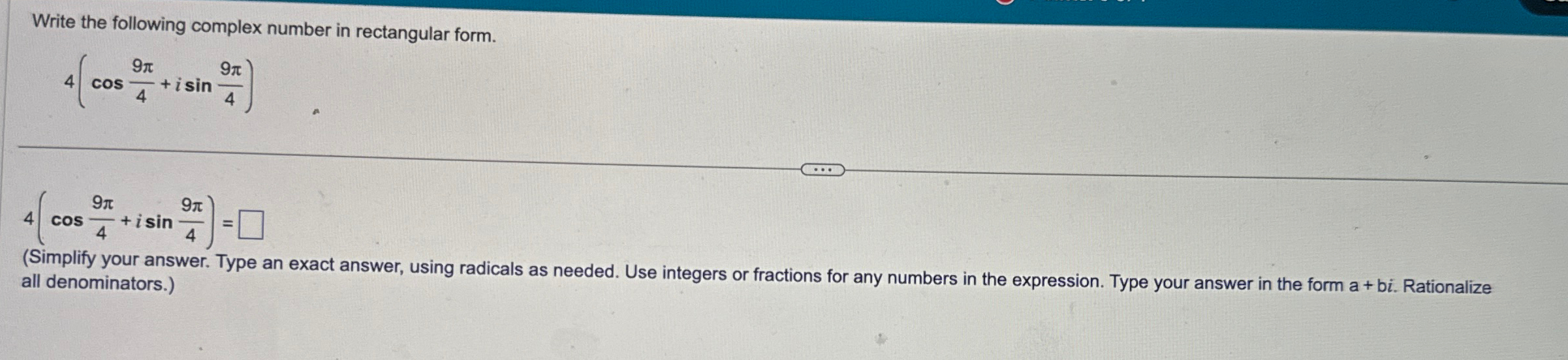 Solved Write the following complex number in rectangular | Chegg.com