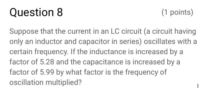 Solved Suppose that the current in an LC circuit (a circuit | Chegg.com