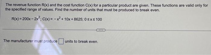 Solved The revenue function R(x) and the cost function C(x) | Chegg.com