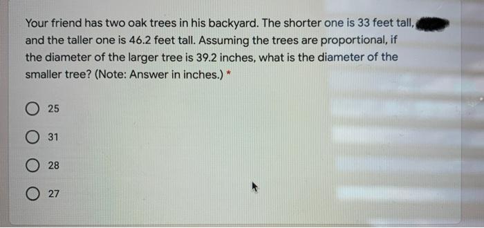 Solved Your friend has two oak trees in his backyard. The | Chegg.com