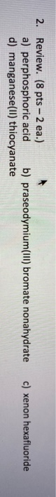 Solved 2. Review. (8 pts - 2 ea.) a) perphosphoric acid b) | Chegg.com