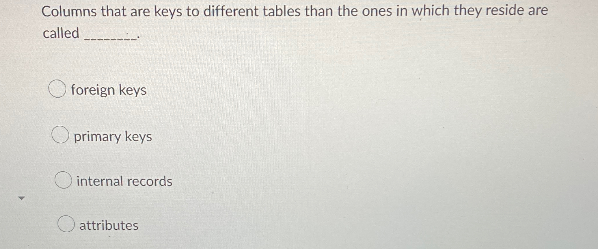Solved Columns that are keys to different tables than the | Chegg.com